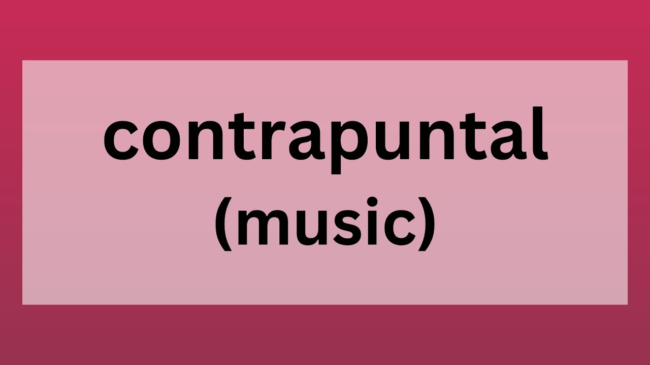 Contrapuntal | Definition, Origin and Role in Music - YouTube
