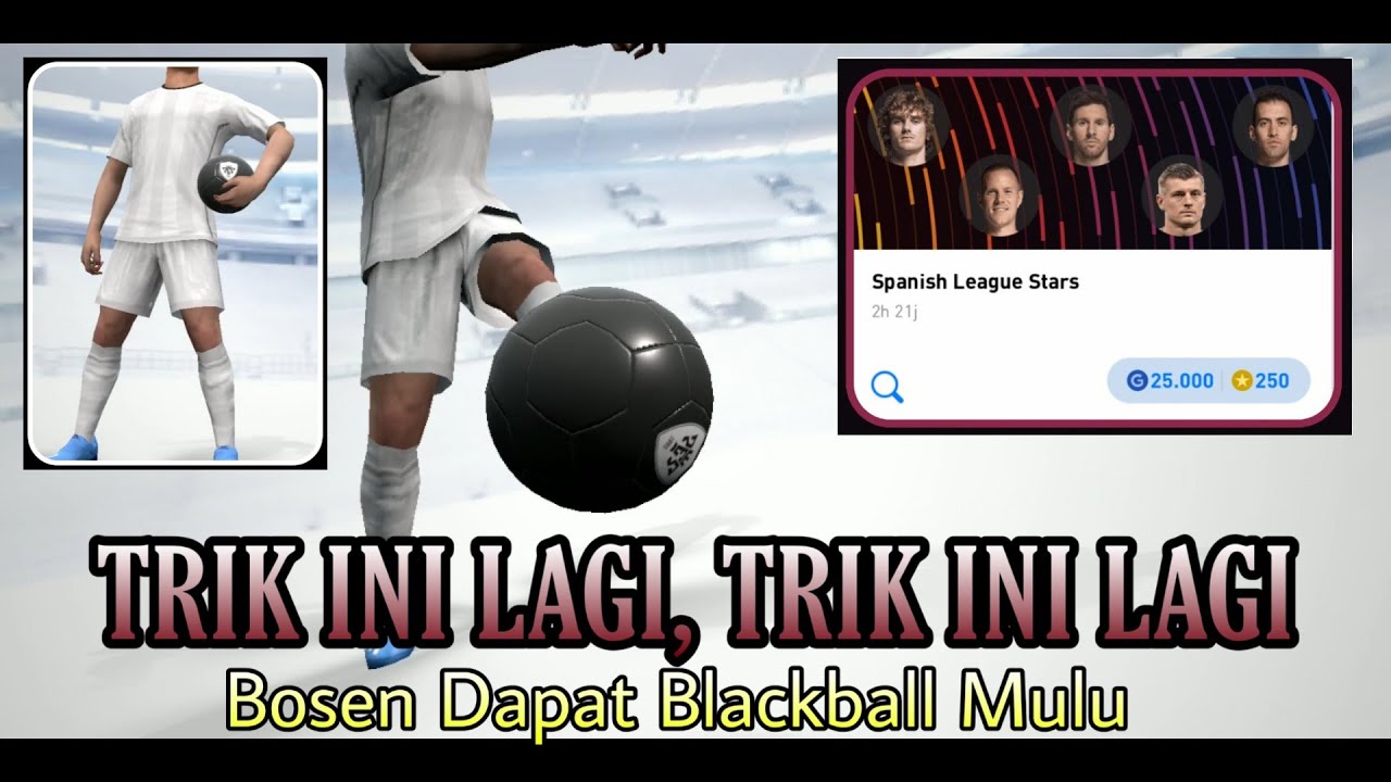 TRIK INI LAGI TRIK INI LAGI!!! TRIK CARA MENDAPATKAN PEMAIN BLACKBALL ...