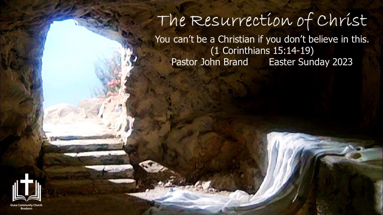 The Resurrection of Christ - Does It Matter? (1 Corinthians 15:14-19 ...