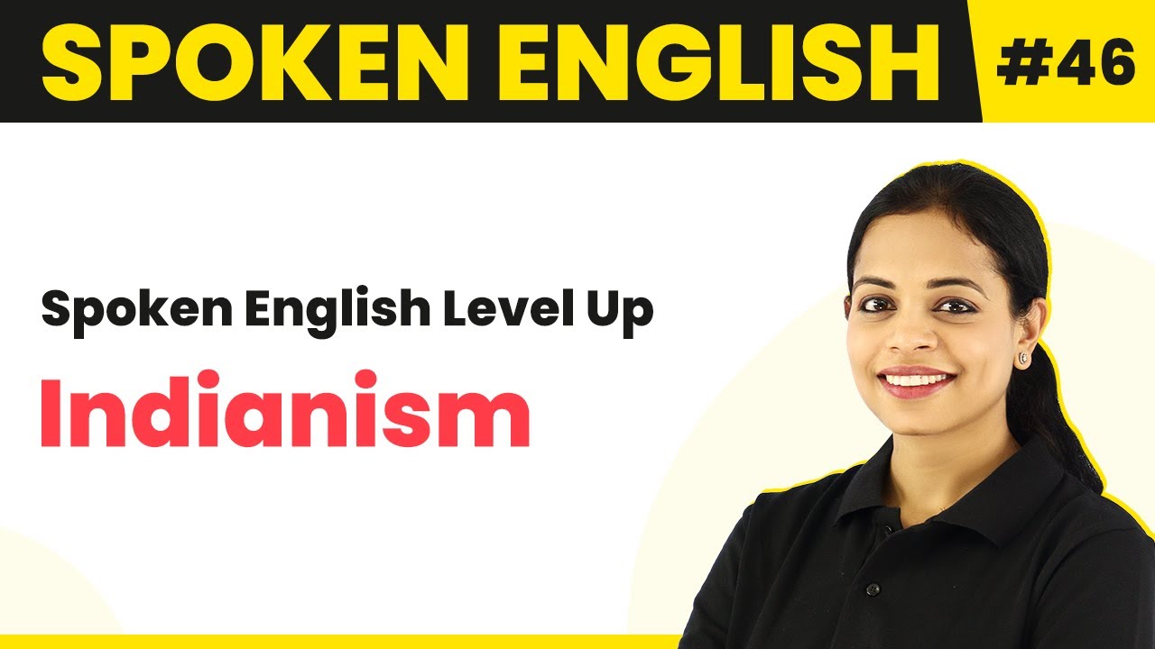 Indianism | Magnet Brains Spoken English Course | Spoken English Level ...