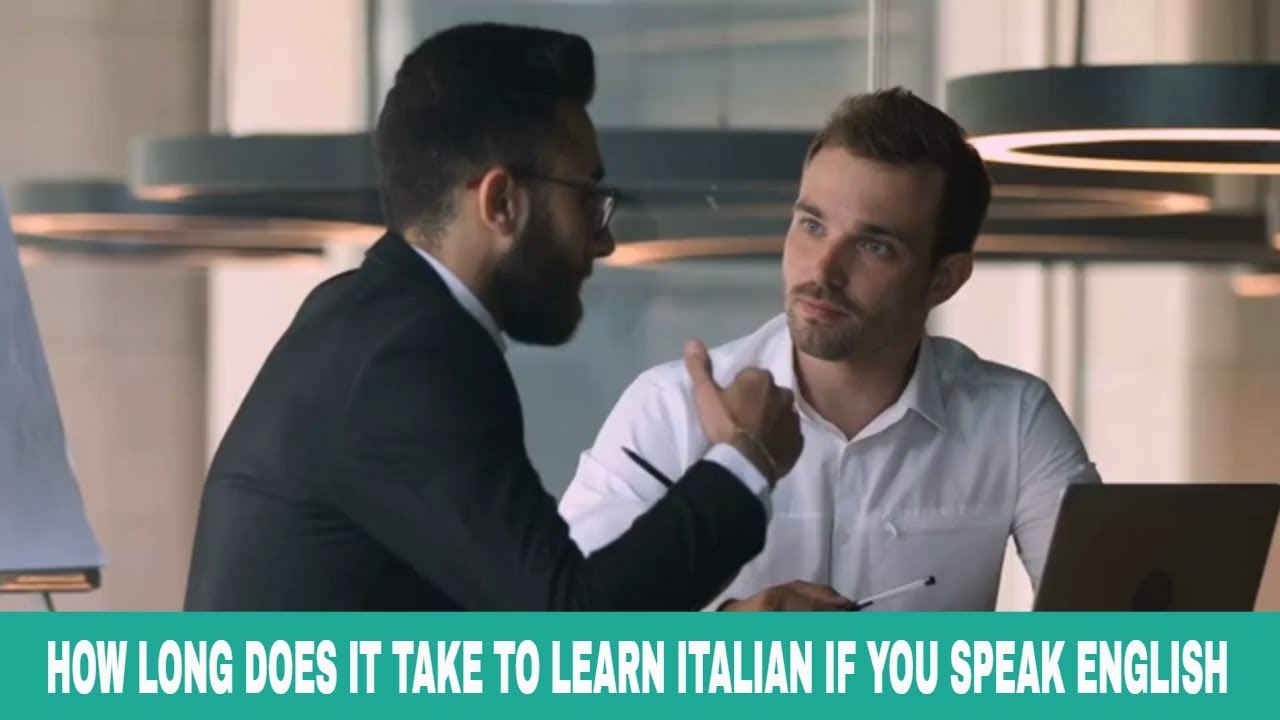 How Long Does It Take To Learn Italian If You Speak English YouTube how-long-does-it-take-to-learn-italian-if-you-speak-english-youtube