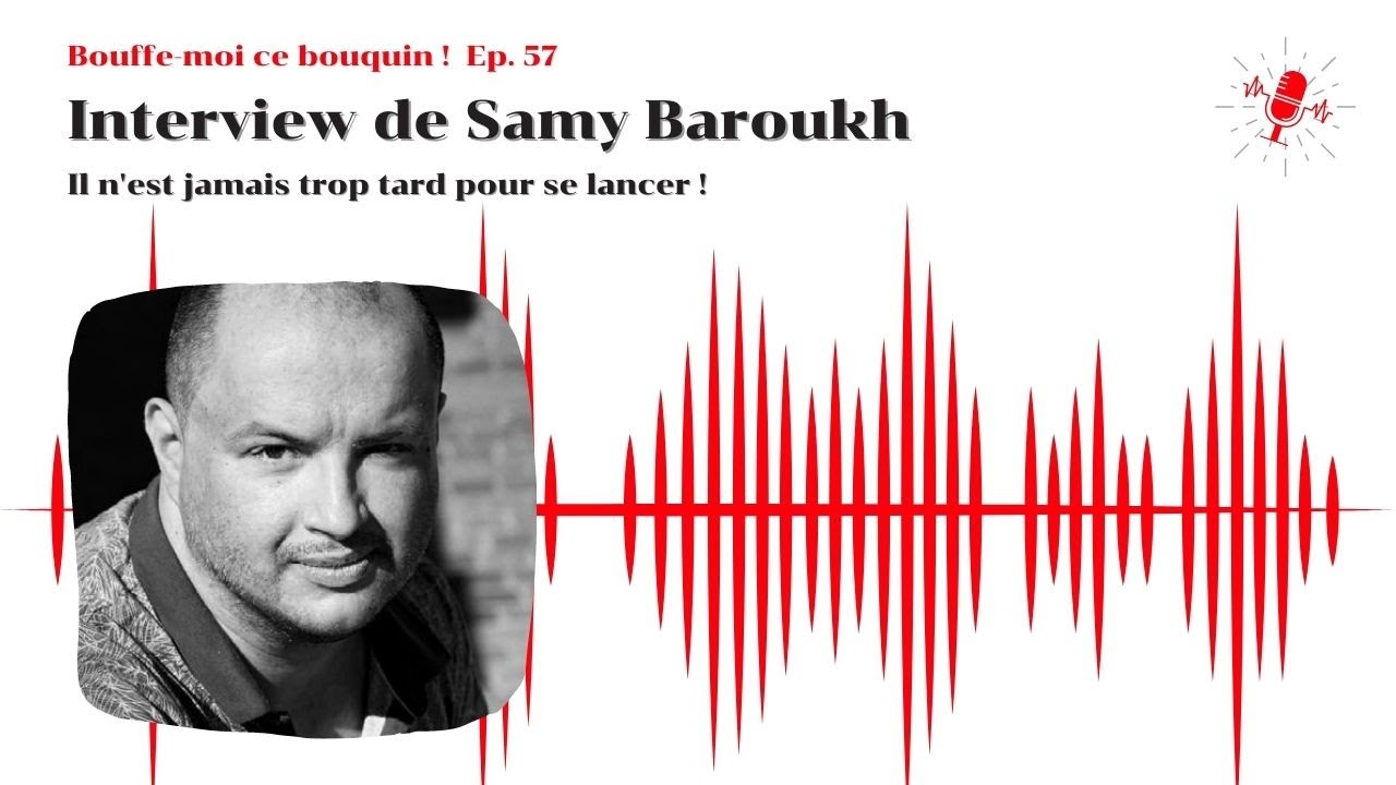 [Interview Samy Baroukh] Il n'est jamais trop tard pour se lancer ...
