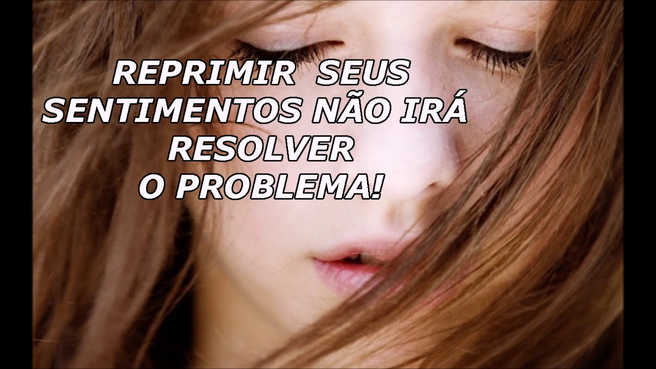 Falar que está tudo bem e guardar sentimentos ruins não te ajudará em ...