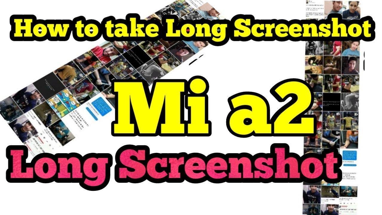 How to take long screenshot in Mi a2 | Mi a2 mein long screenshot kaise ...