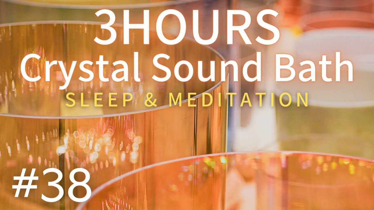 3 hours Crystal Sound Bath #38 - Alchemy Crystal Singing Bowls Healing ...