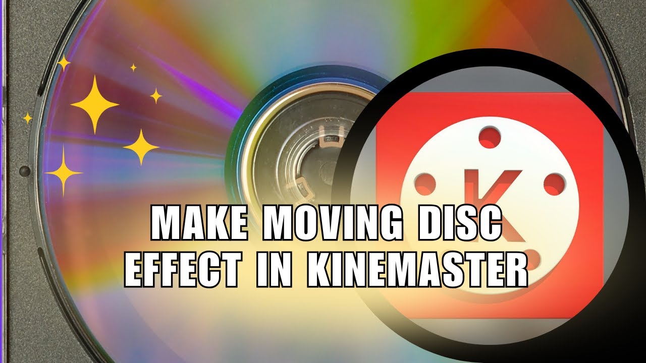 ⭐ COMPLETE: How To Make Moving Disc Effect In Kinemaster | How To - YouTube