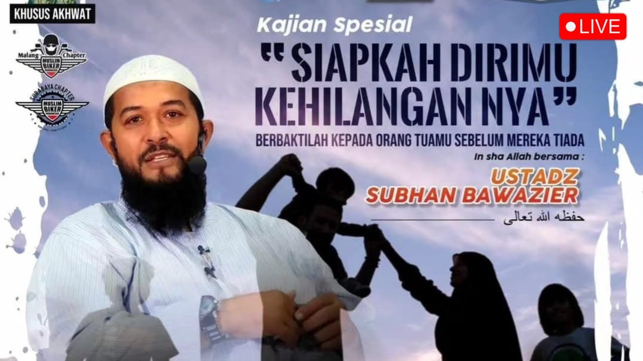 [LIVE] Siapkah Dirimu Kehilangannya (Kajian Spesial) | Ustadz Subhan ...