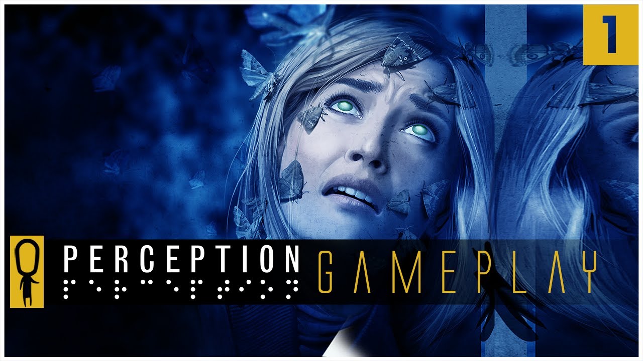PERCEPTION Gameplay - INDIE HORROR AS BLIND PROTAGONIST - Part 1 ...