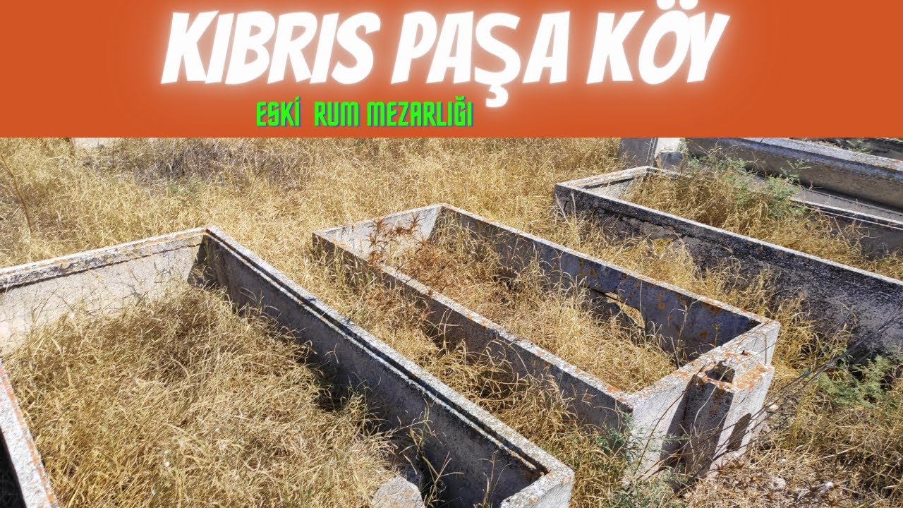 KIBRIS Paşaköy Rum mezarlığı - YouTube