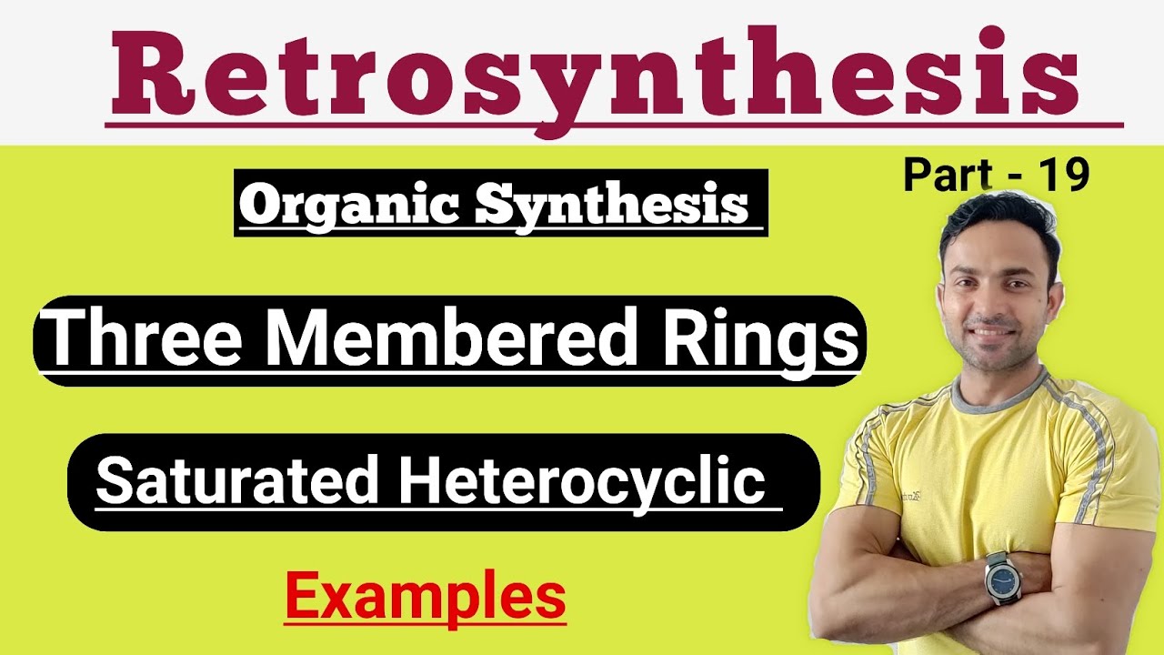 Three Membered Rings/ Organic synthesis/ Disconnection Approach - YouTube