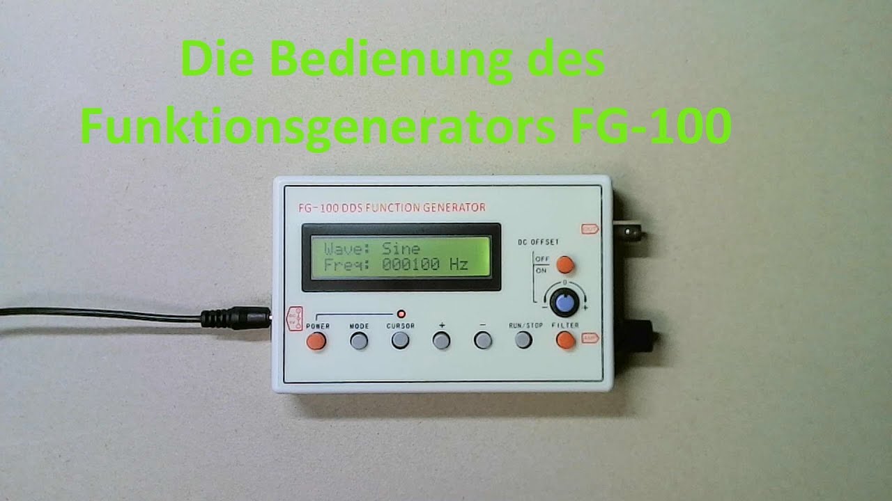 Die Bedienung des Funktionsgenerators FG-100 - YouTube