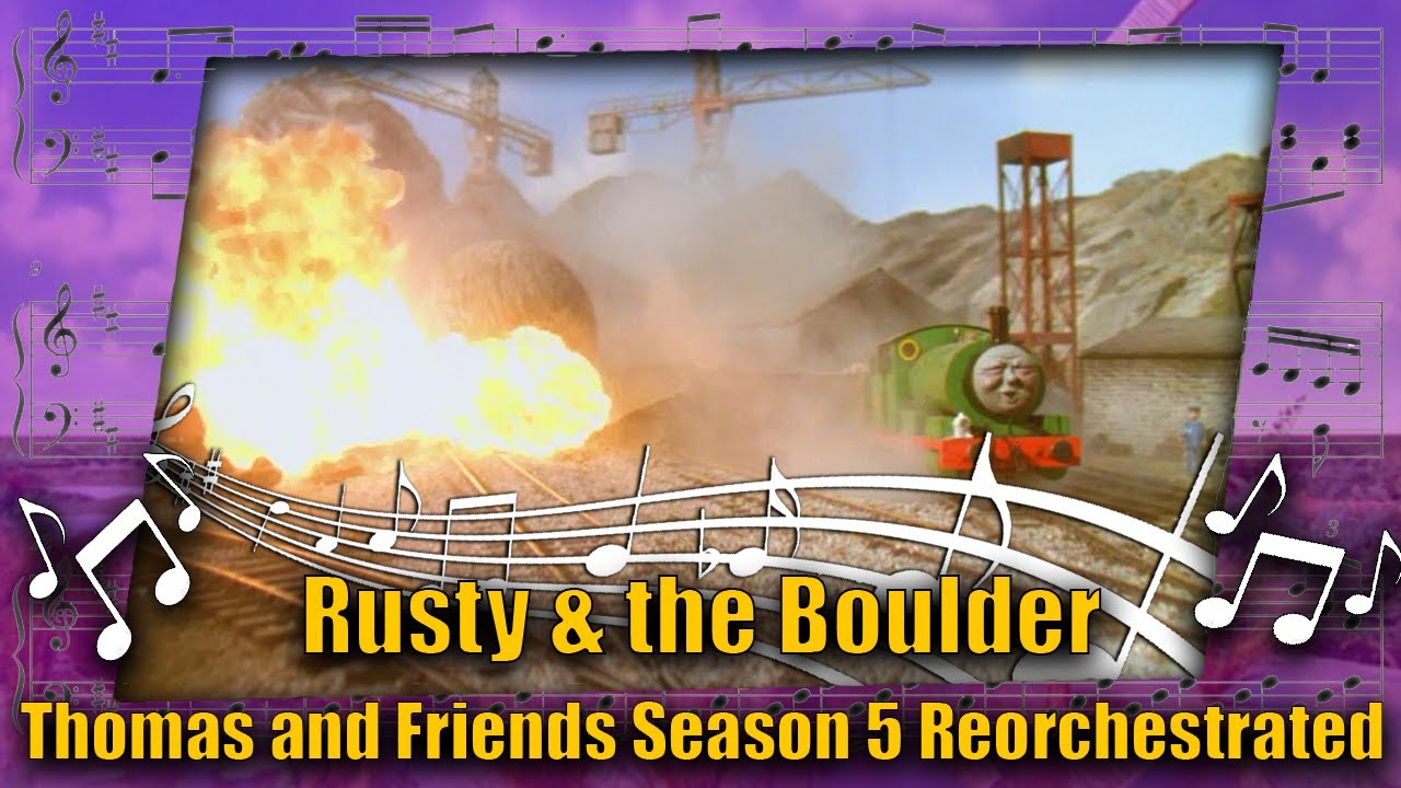 Rusty & the Boulder: Thomas and Friends Season 5 Reorchestrated (Free ...
