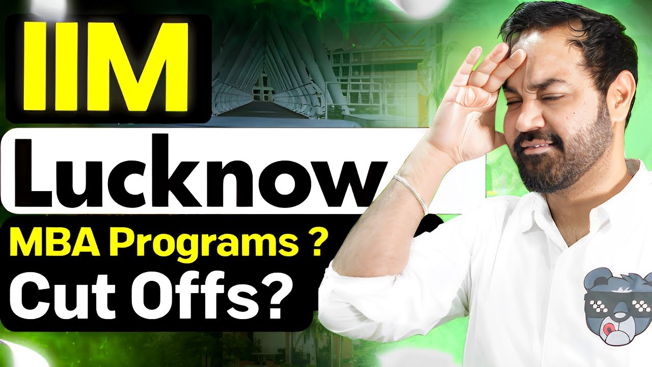IIM Lucknow | First IIM to release selection Criteria | IIM Lucknow MBA ...