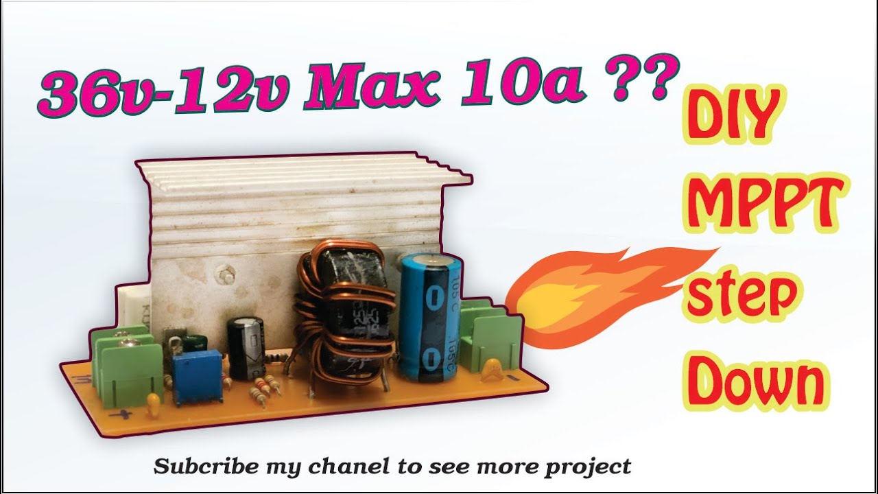 Easy DIY MPPT step-down at home - YouTube