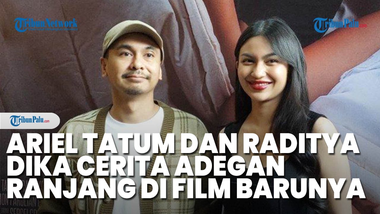 Ariel Tatum dan Raditya Dika Cerita Soal Adegan Ranjang di Film Catatan ...