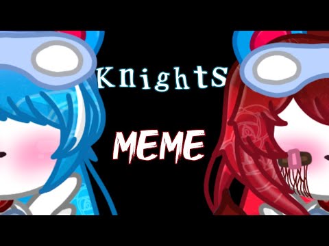 Knights meme//Gacha Club + Art - YouTube