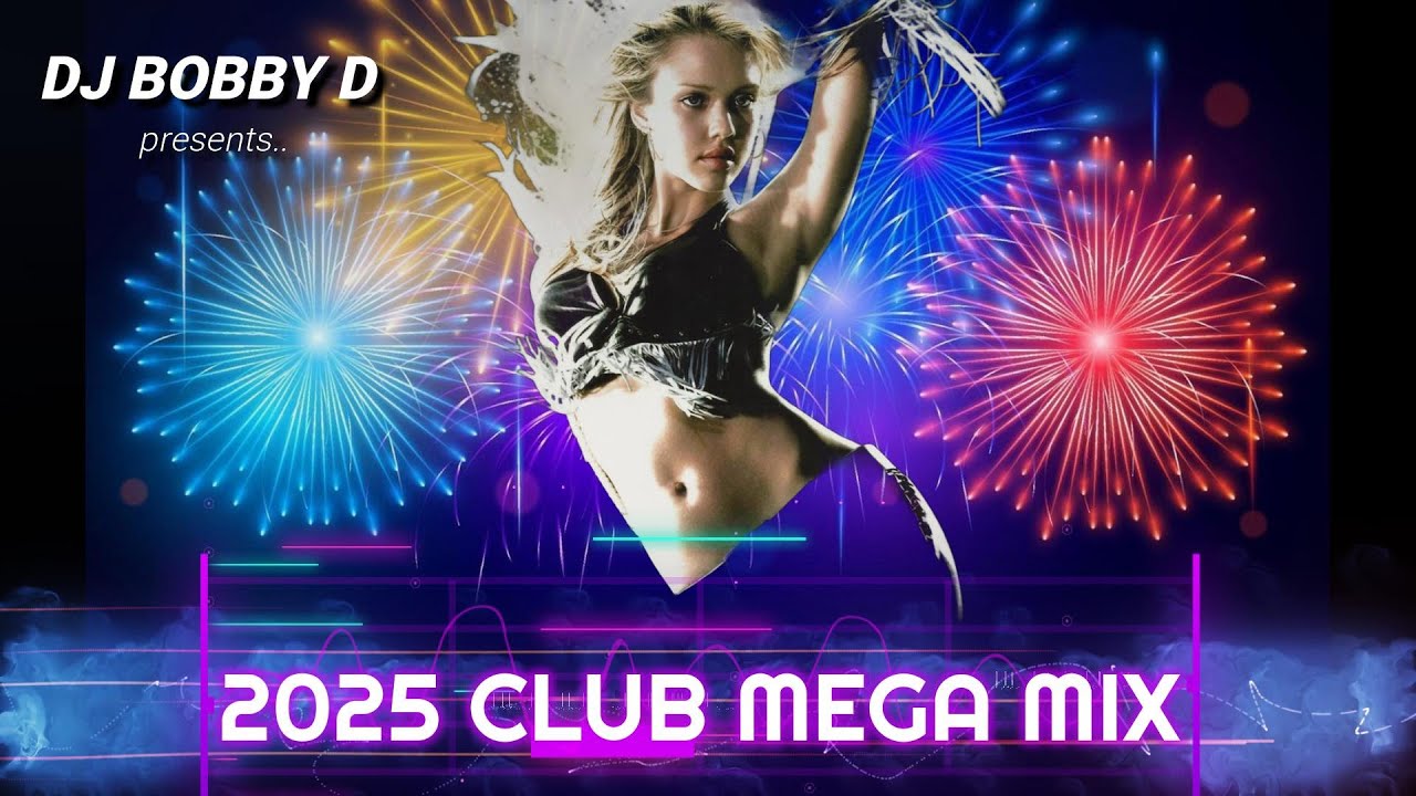Dj Bobby D - New Year Mix 2025 / Club Mega Mix - YouTube