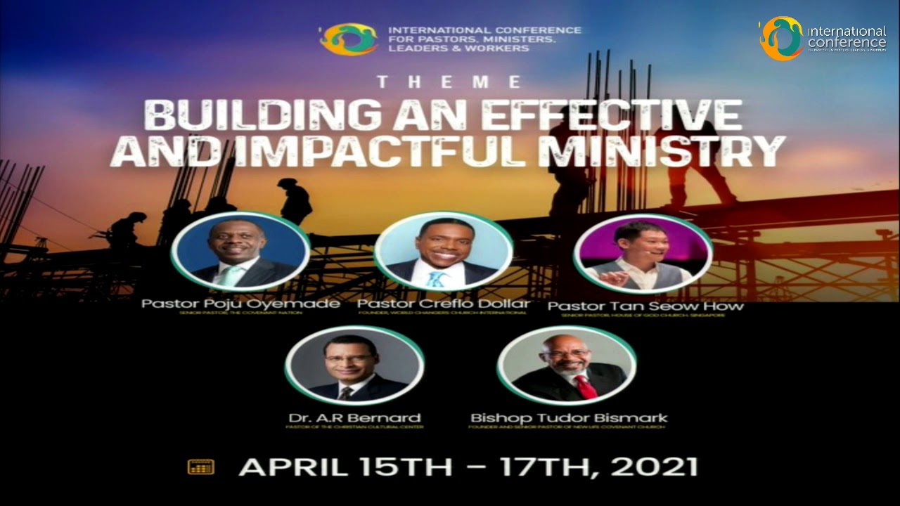 INTERNATIONAL CONFERENCE FOR PASTORS, MINISTERS, LEADERS & WORKERS 2021 ...