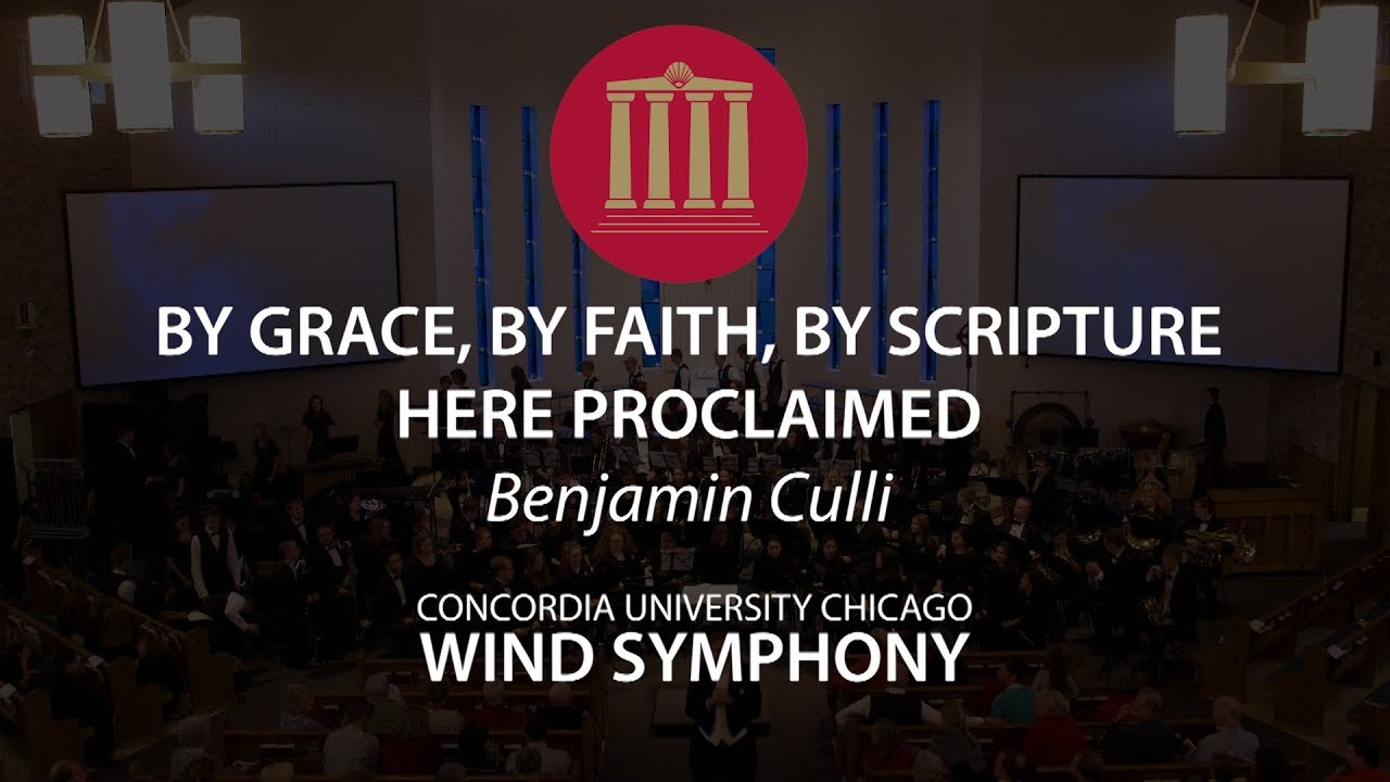 By Grace, By Faith, By Scripture Here Proclaimed (Benjamin M. Culli ...