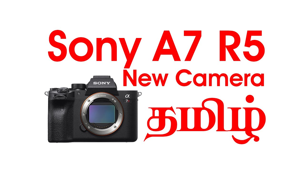Sony A7r V | Sony A7R 5 | New Camera Sony A7r5 Tamil | Tamil Review ...