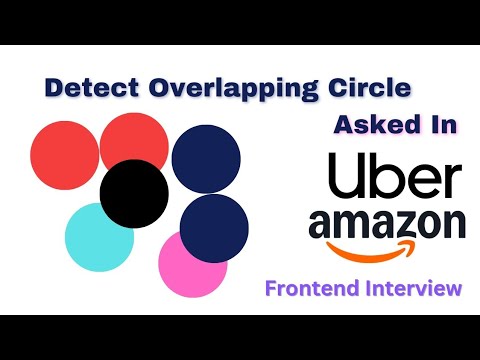 Circle Creation & Overlap Detection | Frontend Interview Question l #amazon, #uber - YouTube