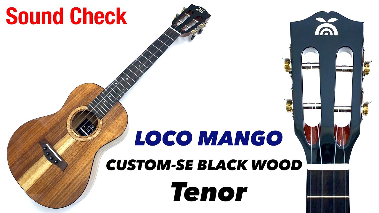 試奏【LOCO MANGO】CUSTOM-SE BLACK WOOD テナーサイズ - YouTube