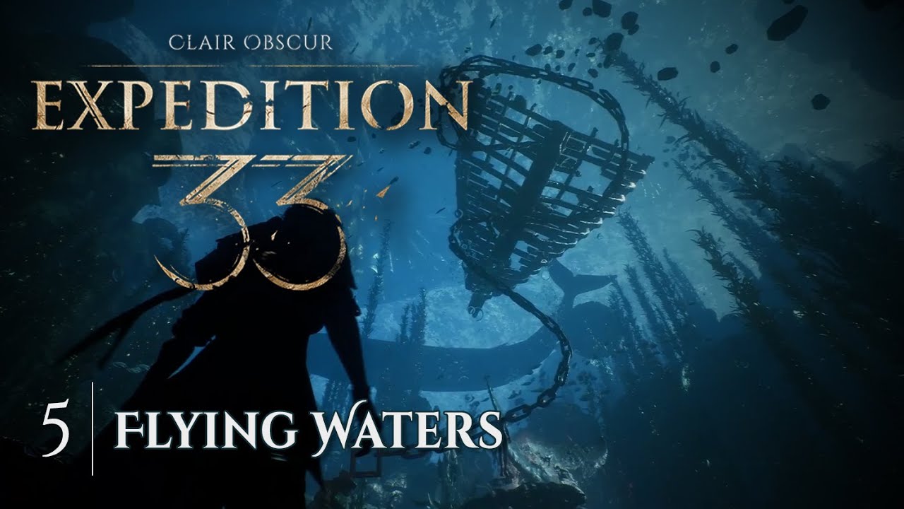 Flying Waters | Clair Obscur: Expedition 33 | Episode 5 | First ...