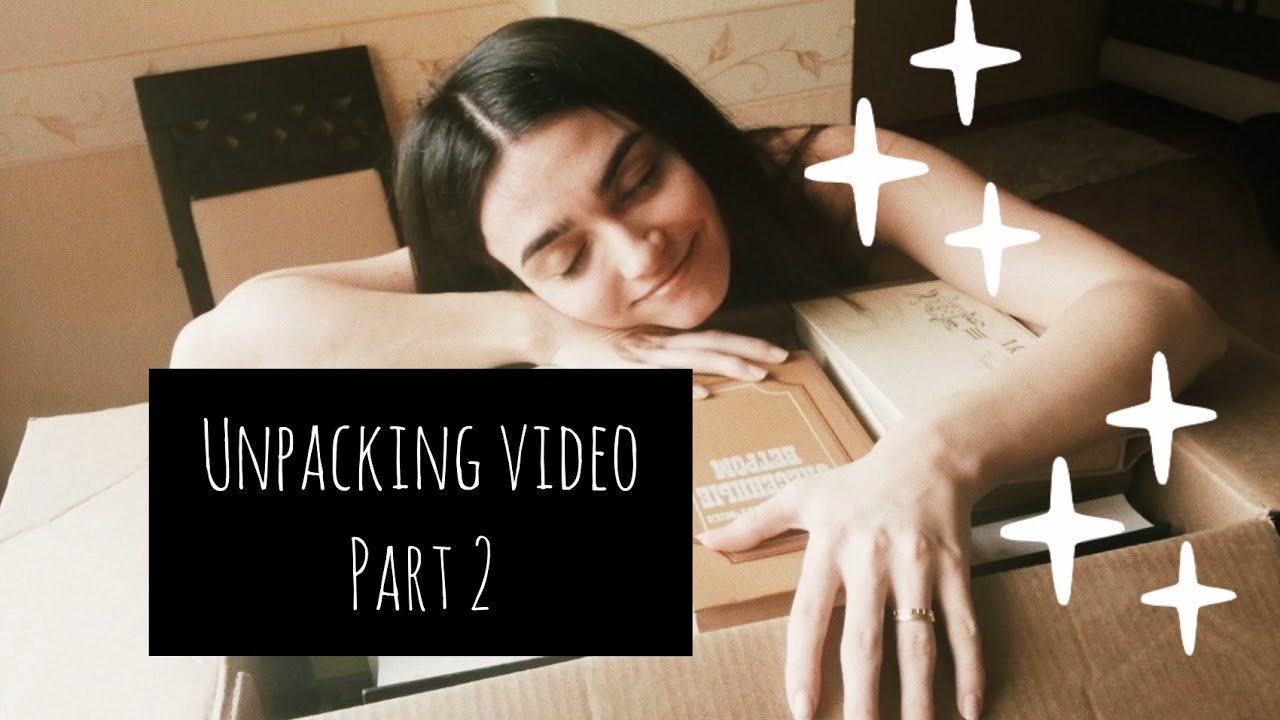 UNPACKING PART 2 | РАСПАКОВКА КНИГ ЧАСТЬ 2 : книжный танец, шторм и ...