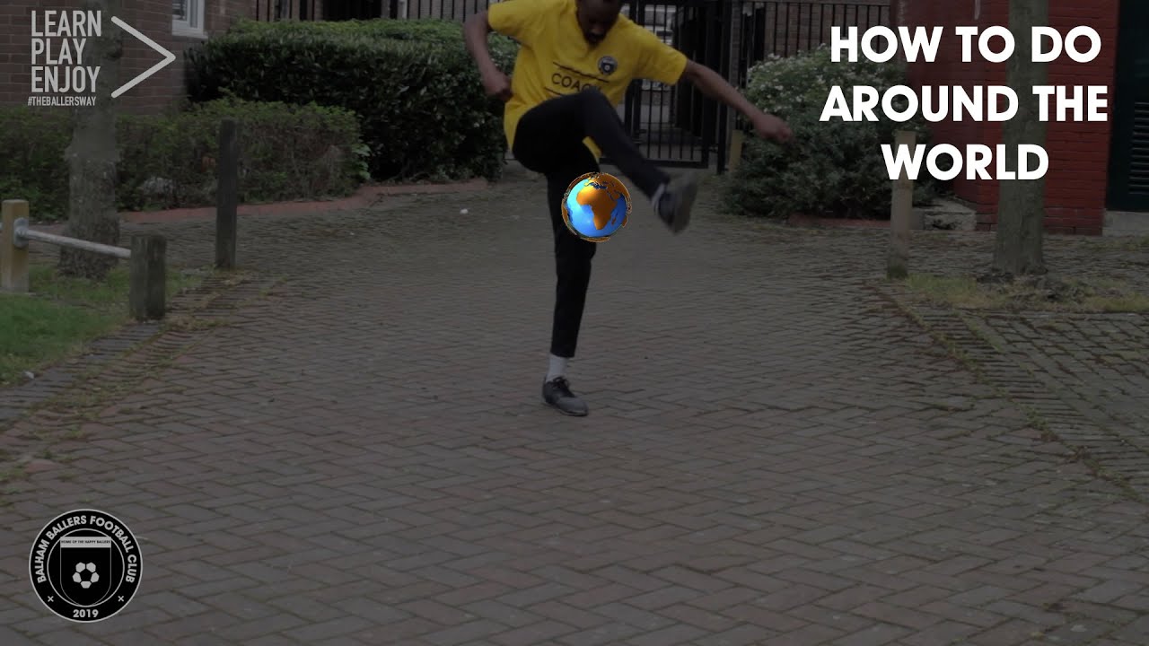 How to do AROUND THE WORLD! | Balham Ballers - YouTube