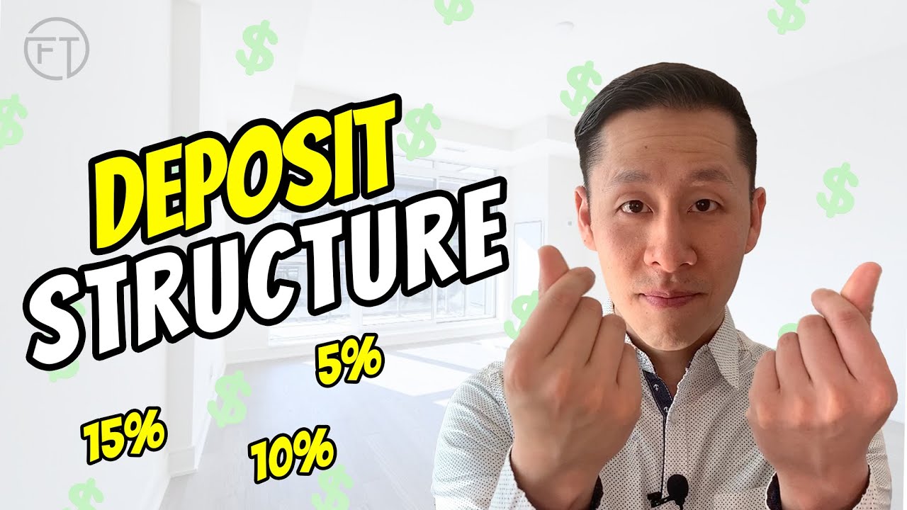 HOW DEPOSIT STRUCTURES AND DOWNPAYMENTS WORK WITH PRE-CONSTRUCTION ...