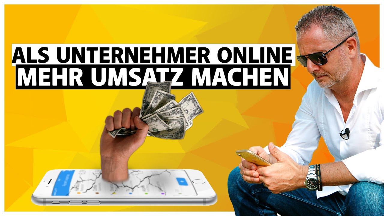 Als Unternehmer ONLINE, mehr UMSATZ machen! 2020 - YouTube