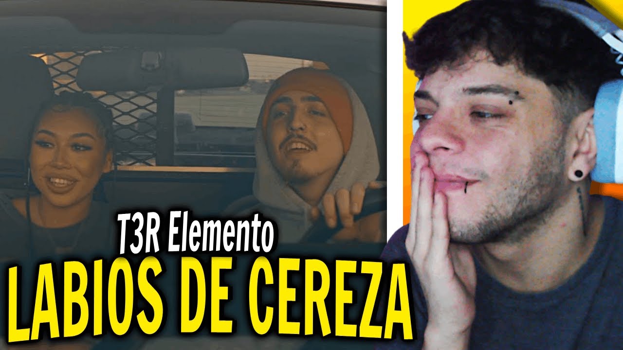 (REACCIÓN) Labios de Cereza - (Video Oficial) - T3R Elemento - DEL ...