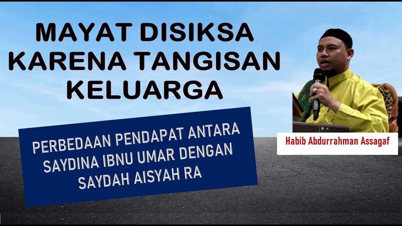 Perbedaan Ibnu Umar RA dan Saydah Aisyah RA Dalam Memahami Hadits ...