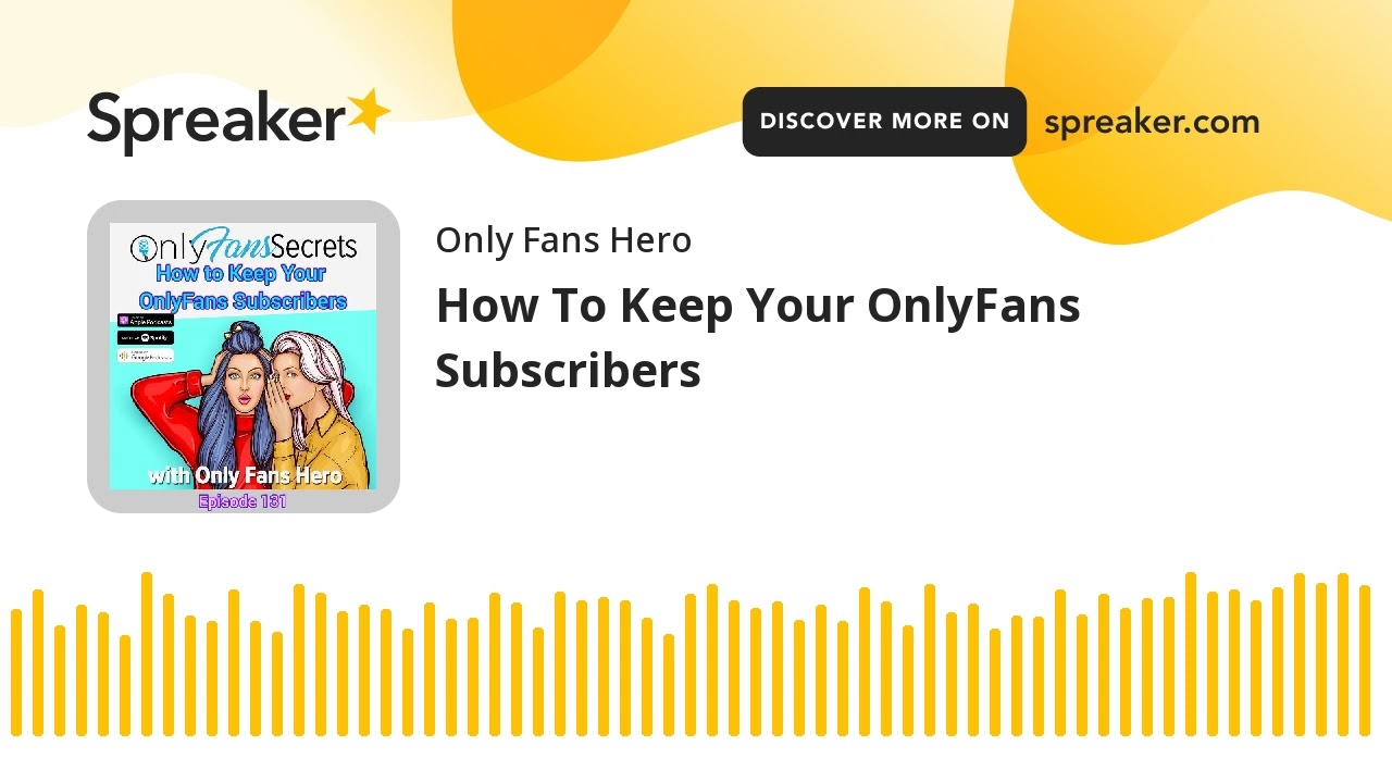How To Keep Your OnlyFans Subscribers (part 2 of 3) - YouTube
