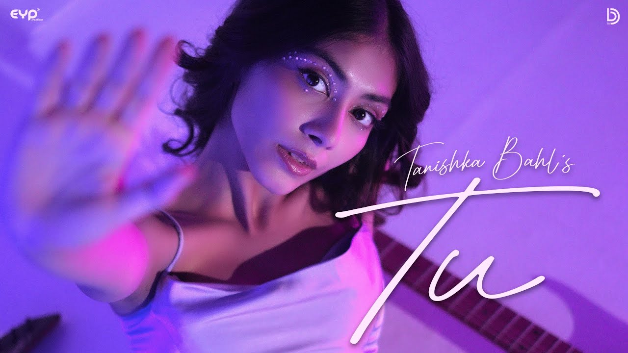 Tu (Official Video): Tanishka Bahl | Geet | UR Debut | Hindi Songs 2024 - YouTube