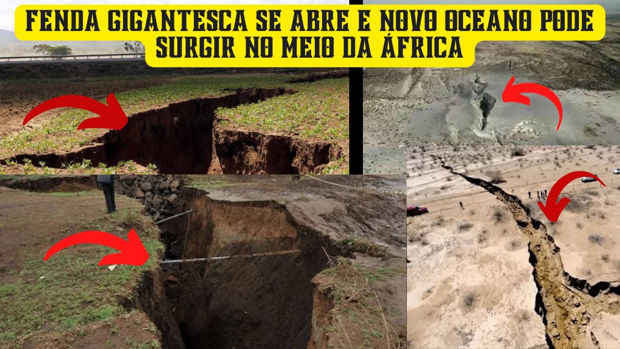 Fenda gigantesca se abre e novo oceano pode surgir no meio da África ...