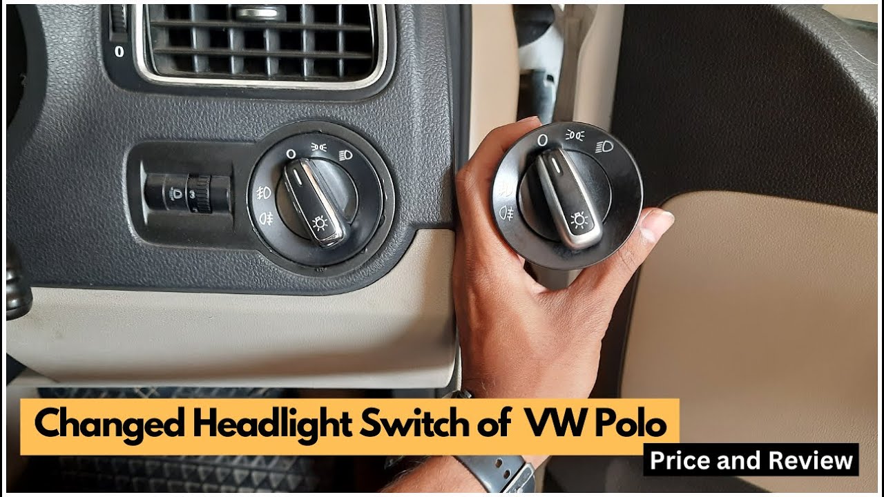 Changed Headlight Switch of Volkswagen Polo | Fox On Wheels | # ...