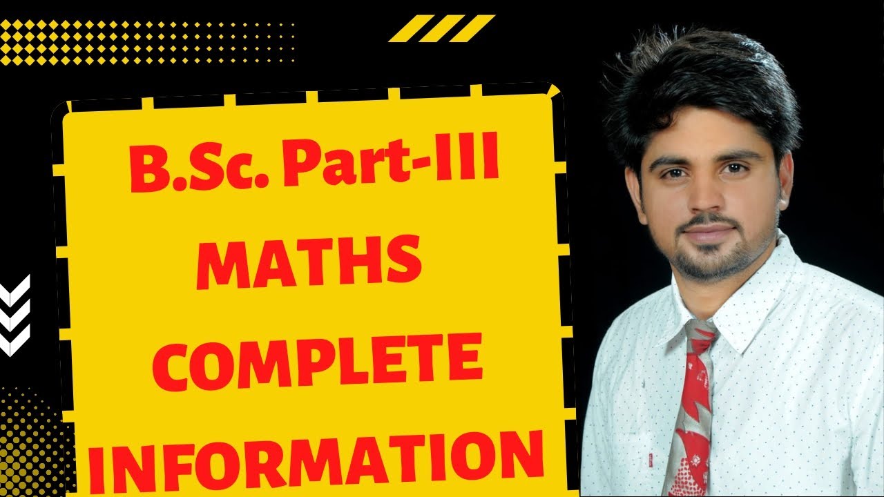 B.Sc. PART-III|B.Sc.-B.ED| MATHS|COMPLETE INFORMATION|2023-24 | BHARAT ...