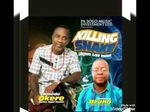 Killing Snake by Chinedu Okere. Ejima Ngorpkala Feat. Bruno. Udara Onye Uwa - YouTube