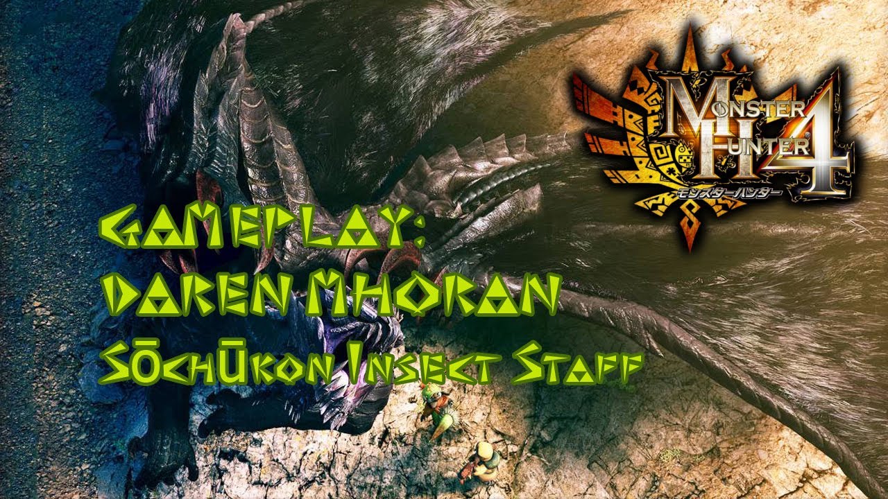MH4 - Gameplay Monster Hunter 4 -DAREN MHORAN - モンスターハンター4 Sōchūkon ...
