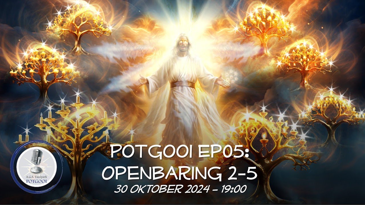 Potgooi EP05: Openbaring 2-5 - YouTube