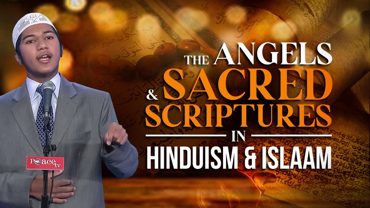 The Angels & Sacred Scriptures in Hinduism & Islaam - Shaikh Fariq ...