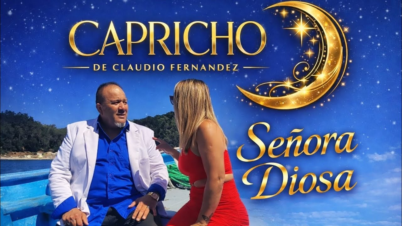 Capricho De🌛 Claudio Fernández - Señora Diosa (2026) - YouTube