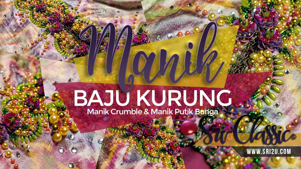 Baju Kurung Bermanik - Corak Manik Crumble [Beads Manik 2018] - YouTube