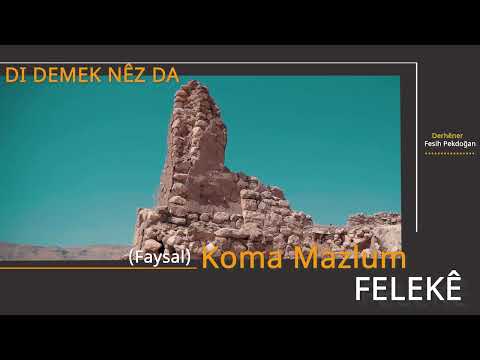 Koma Mazlum - Feleke