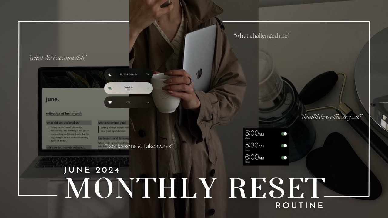 JUNE MONTHLY RESET | my goal setting routine, refreshing new habits ...