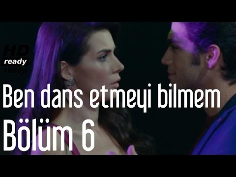 Kaderimin Yazıldığı Gün 6. Bölüm - Ben Dans Etmeyi Bilmiyorum
