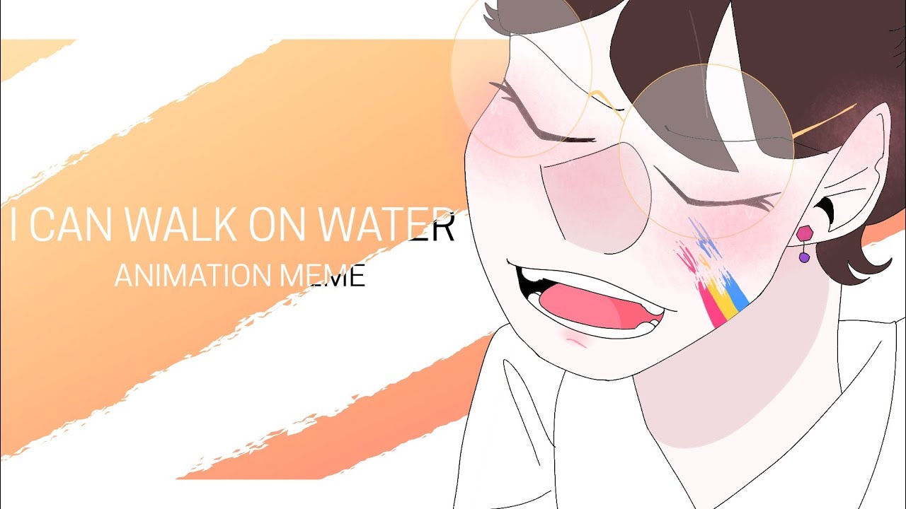 I CAN WALK ON WATER ANIMATION MEME | 2k special - YouTube