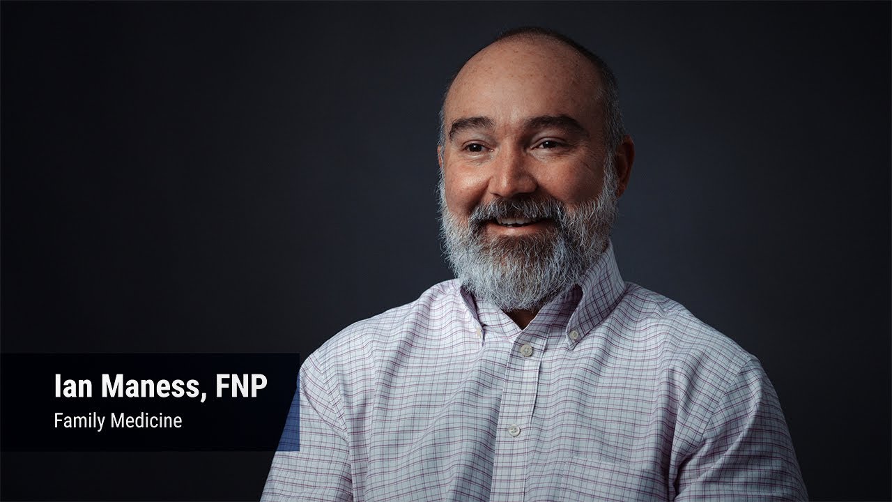 Meet Ian Maness, FNP, Family Medicine - YouTube