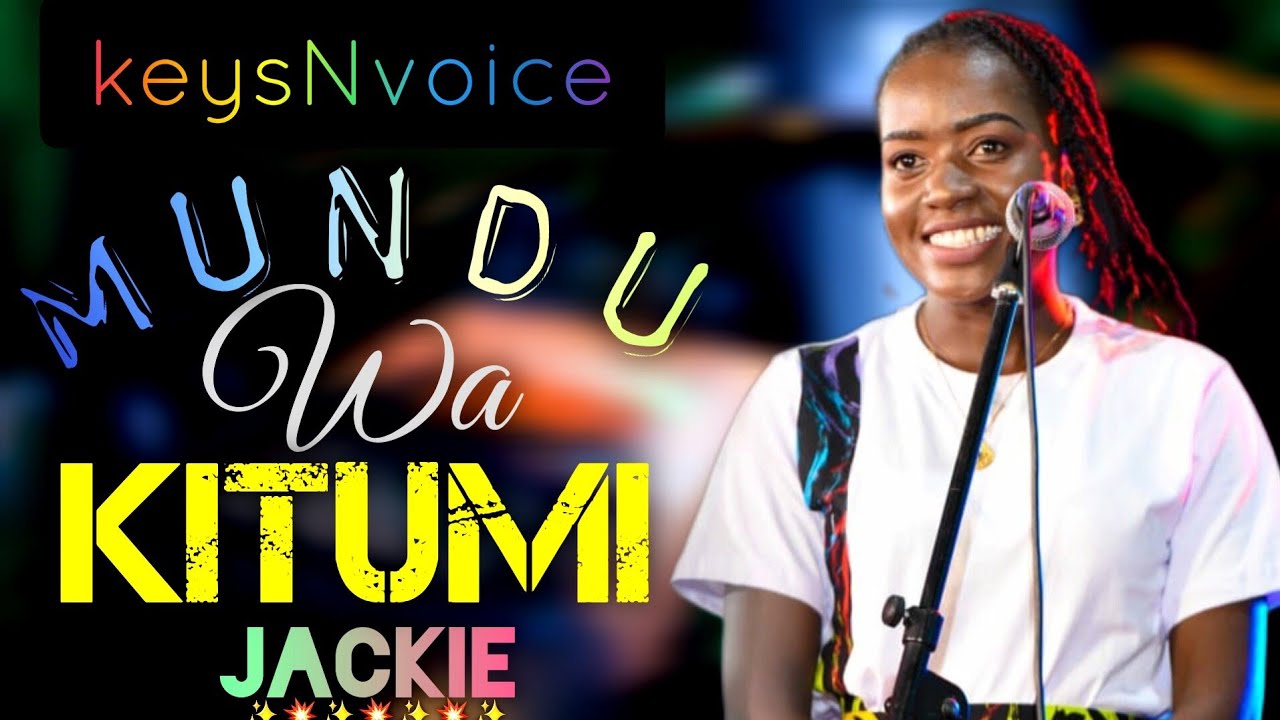 279. Mundu Wa Kitumi (Live Acoustic Cover) | ft. Jackie M Obiero x Mwas Manuel | keysNvoice 🔥 ...